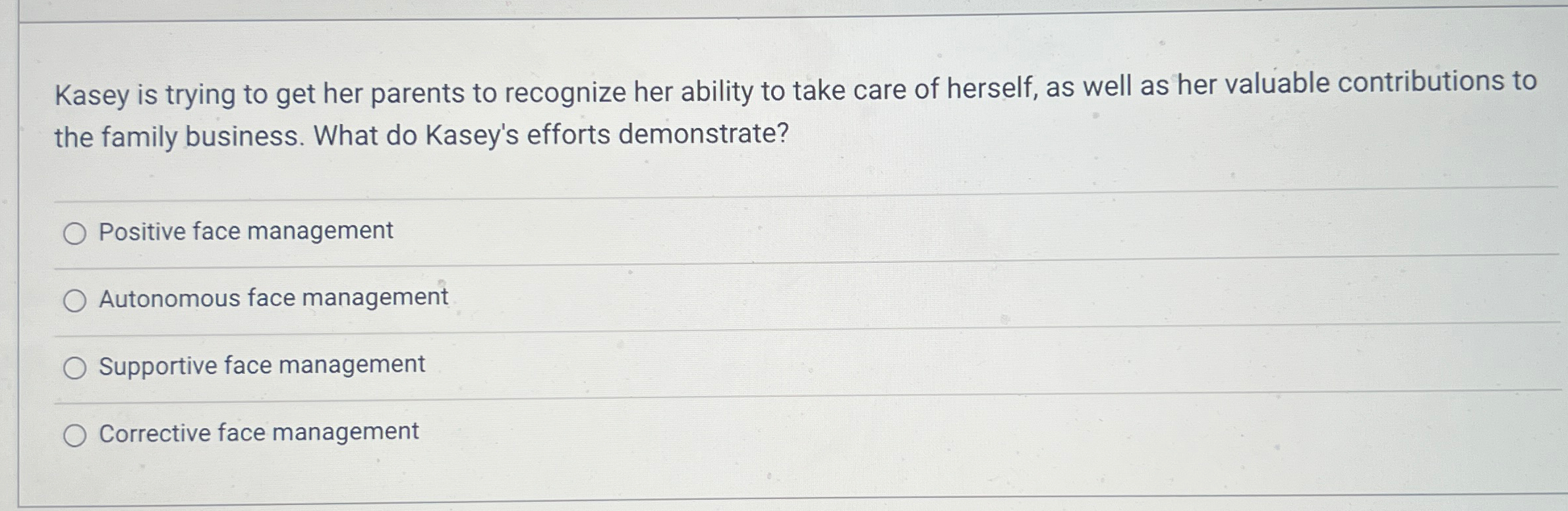Solved Kasey is trying to get her parents to recognize her | Chegg.com