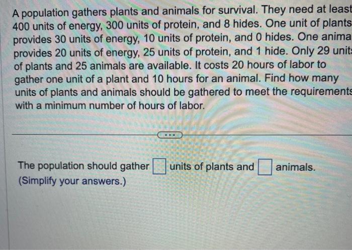 [Solved]: A population gathers plants and animals for survi