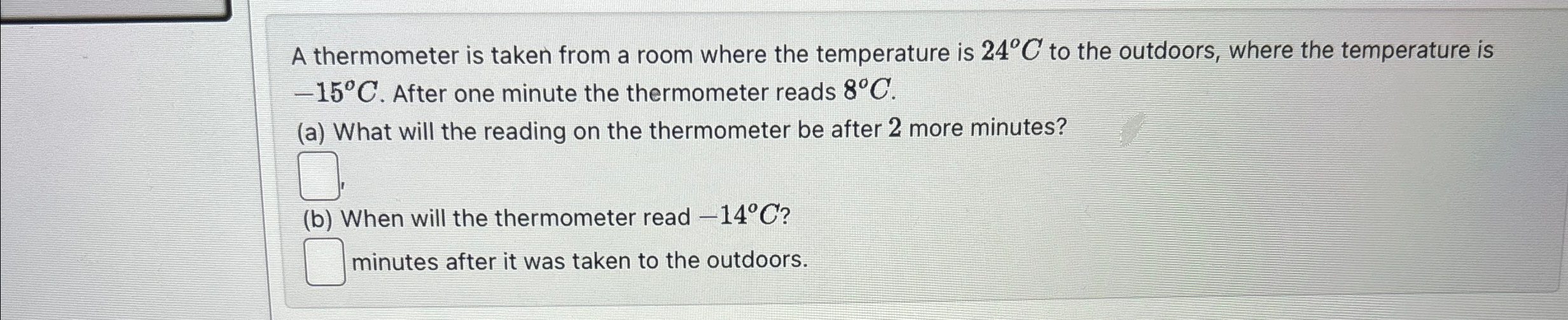 Solved A thermometer is taken from a room where the | Chegg.com
