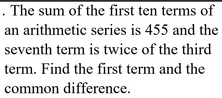 Solved The Sum Of The First Ten Terms Of An Arithmetic