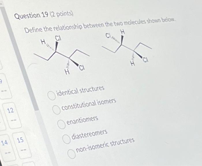 Solved Define the relationship between the two molecules | Chegg.com