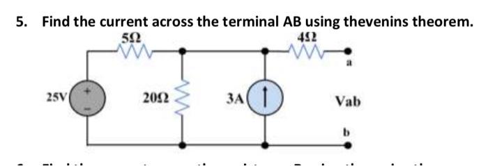 Solved 5. Find the current across the terminal AB using | Chegg.com