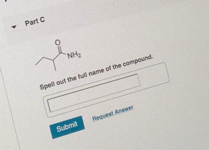Solved Part A он 11 CH3-C-N-CH2-CH2-CH3 - - Spell out the | Chegg.com