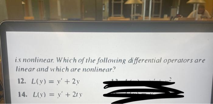 Solved Linear and Nonlinear Operators An operator is linear | Chegg.com