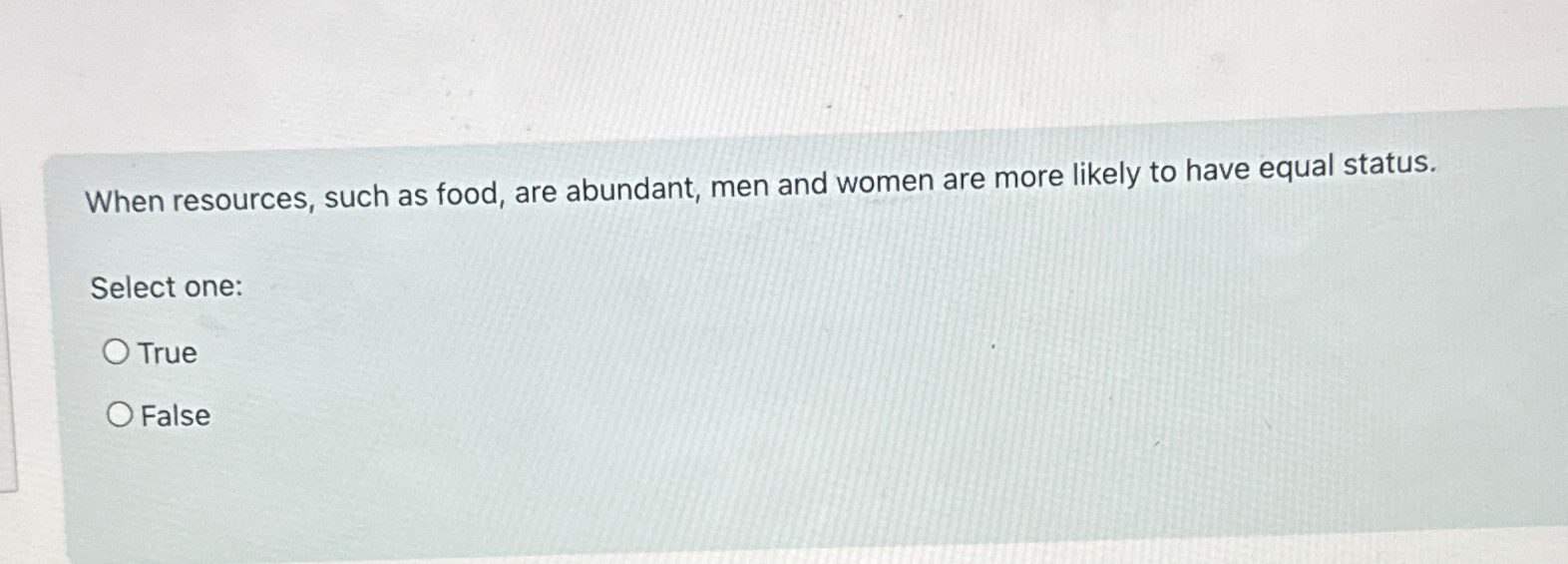 Solved When resources, such as food, are abundant, men and | Chegg.com