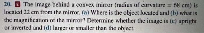 20. E The image behind a convex mirror (radius of | Chegg.com