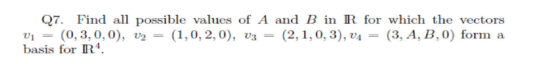 Solved Q7. ﻿Find all possible values of A and B ﻿in R ﻿for | Chegg.com
