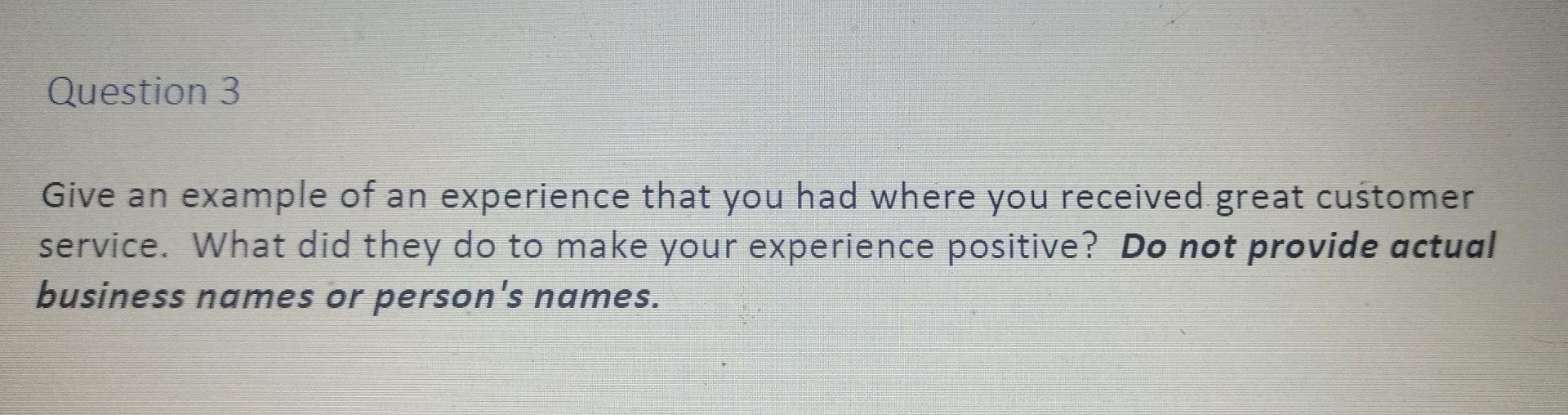 Solved Question 3 Give an example of an experience that you | Chegg.com