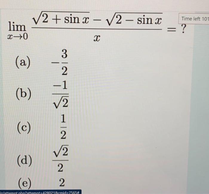 Solved limx→0x2+sinx−2−sinx=? (a) −23 (b) 2−1 (c) 21 (d) 22 | Chegg.com