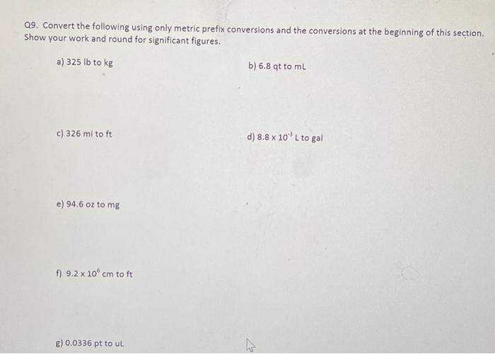 Solved Q9. Convert the following using only metric prefix | Chegg.com Solved Q9. Convert the following using only metric prefix | Chegg.com