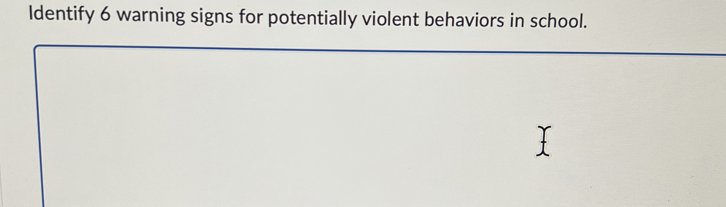 Solved Identify 6 ﻿warning signs for potentially violent | Chegg.com