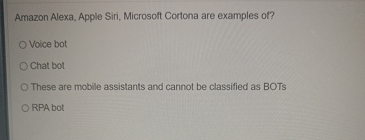 Solved Amazon Alexa, Apple Siri, Microsoft Cortona are | Chegg.com