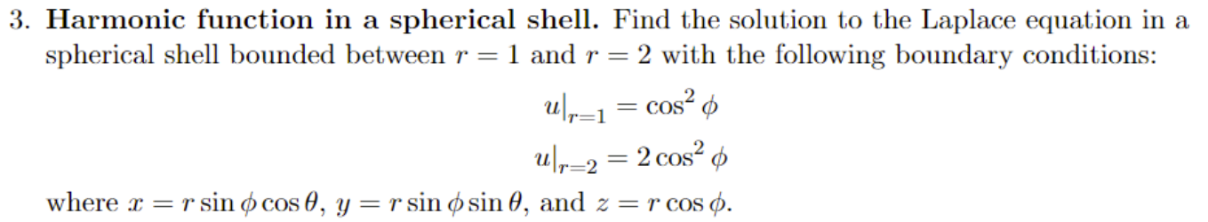 Solved Harmonic function in a spherical shell. Find the | Chegg.com