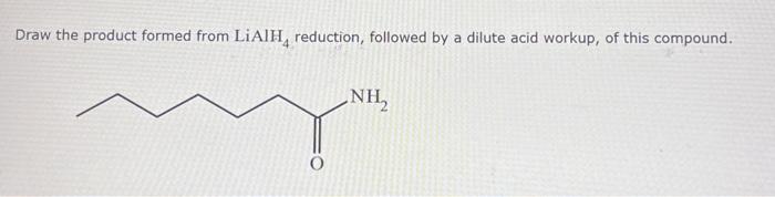 Draw the product formed from LiAlH4 reduction, | Chegg.com