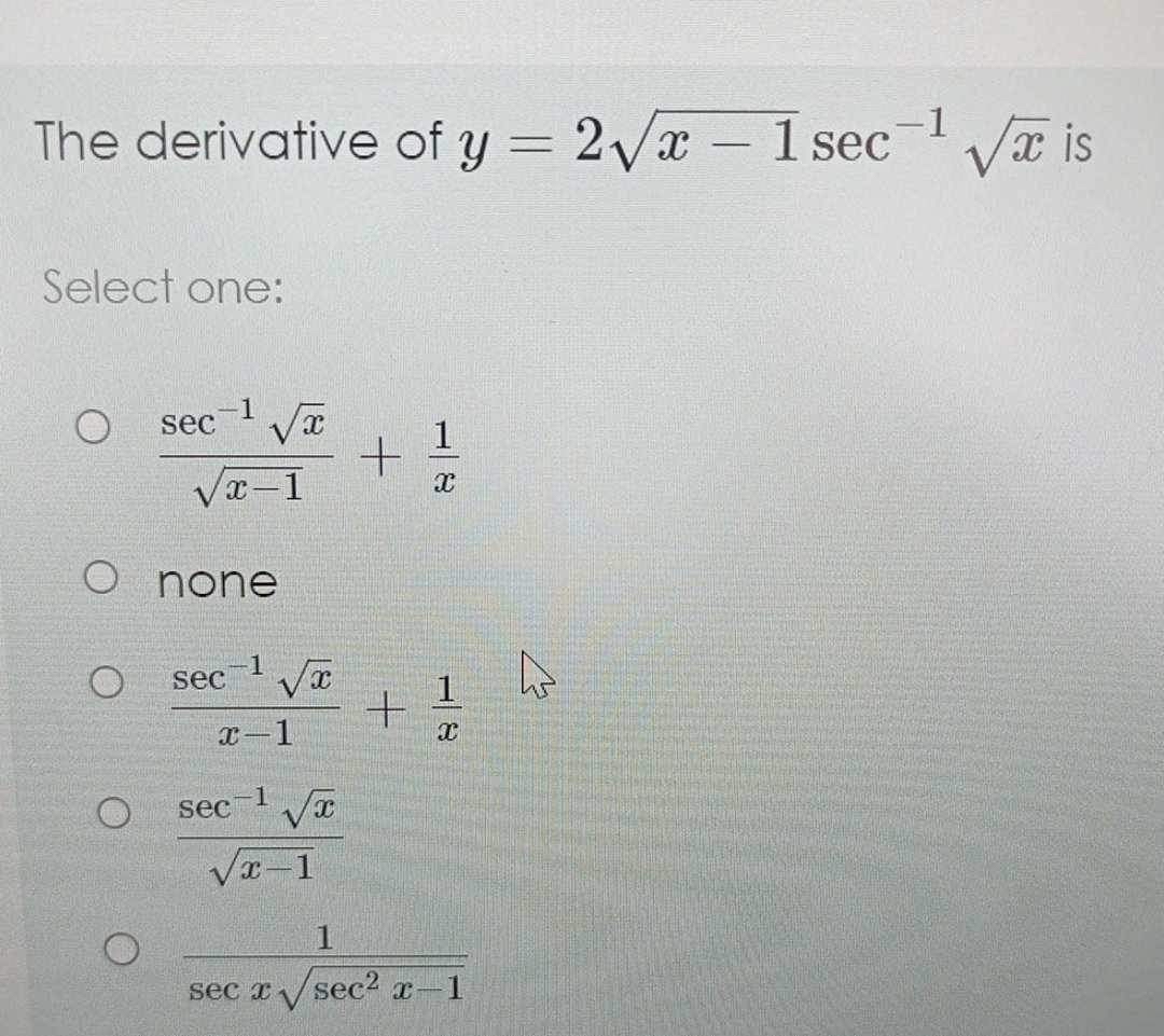 Solved The derivative of y=2x-12sec-1x2 ﻿isSelect | Chegg.com