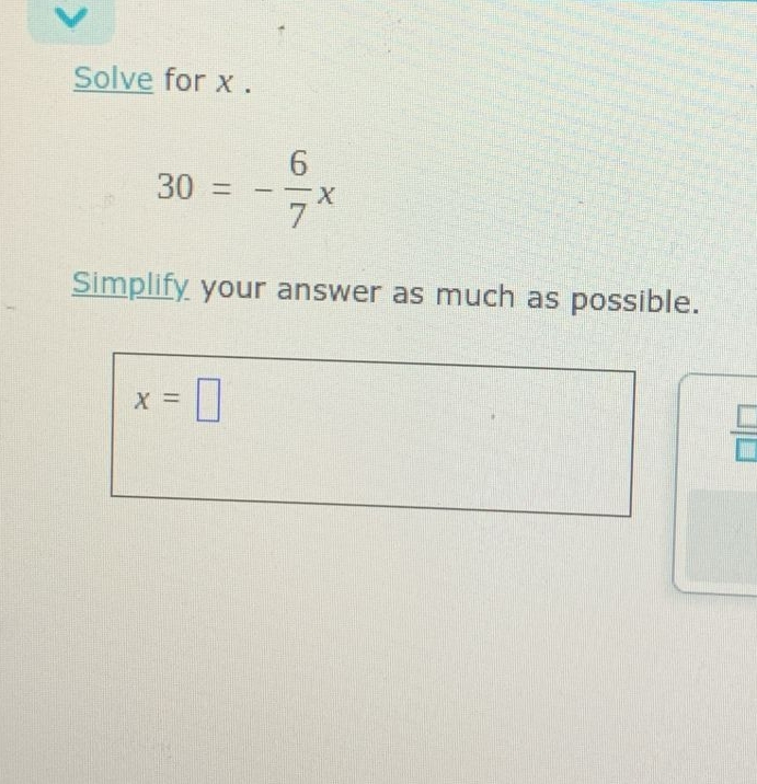 Solved Solve for x.30=-67xSimplify your answer as much as | Chegg.com