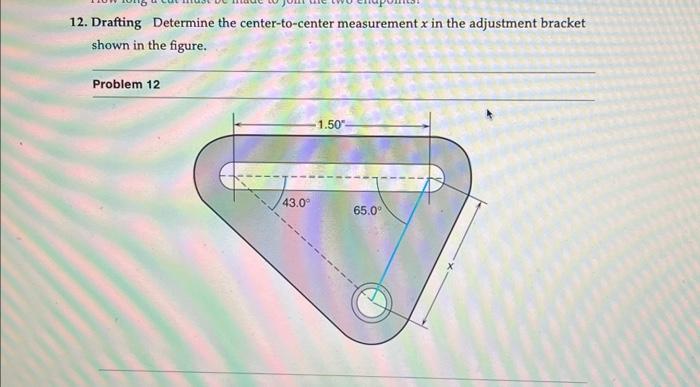 Solved 12. Drafting Determine the center-to-center | Chegg.com