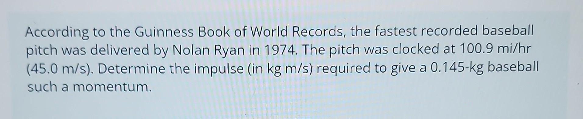 Solved According to the Guinness Book of World Records, the | Chegg.com