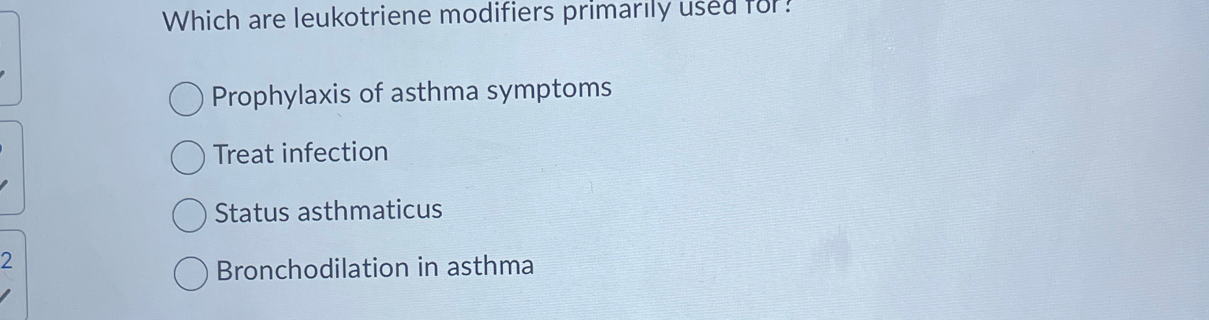 Solved Which are leukotriene modifiers primarily used | Chegg.com