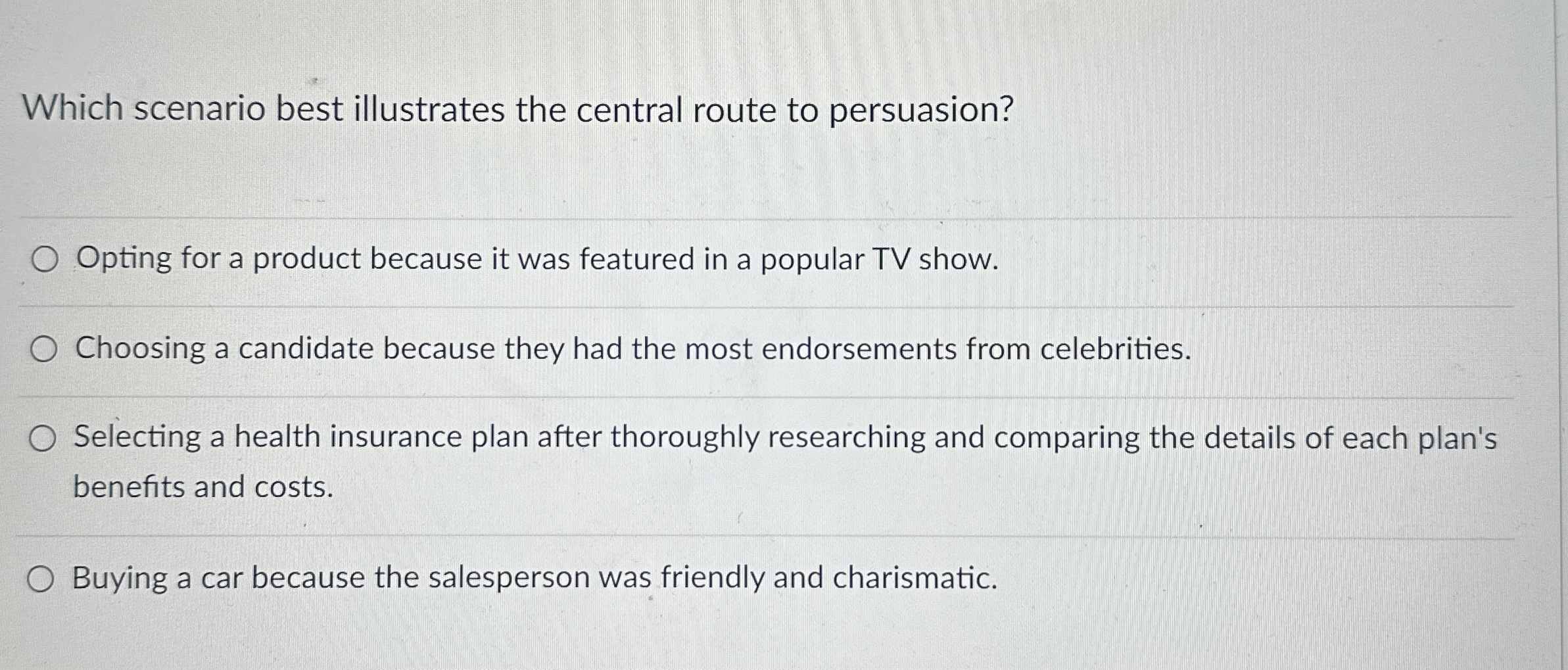 Solved Which scenario best illustrates the central route to | Chegg.com