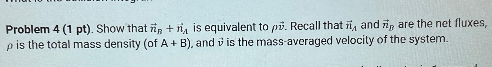 Solved Problem 4 (1 pt). Show that vec(n)B+vec(n)A is | Chegg.com Solved Problem 4 (1 pt). Show that vec(n)B+vec(n)A is | Chegg.com