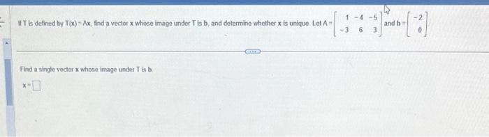 Solved If T is defined by T(x)=Ax, find a vector x whose | Chegg.com