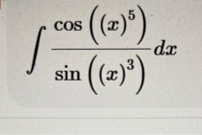 Solved ∫sin((x)3)cos((x)5)dx | Chegg.com