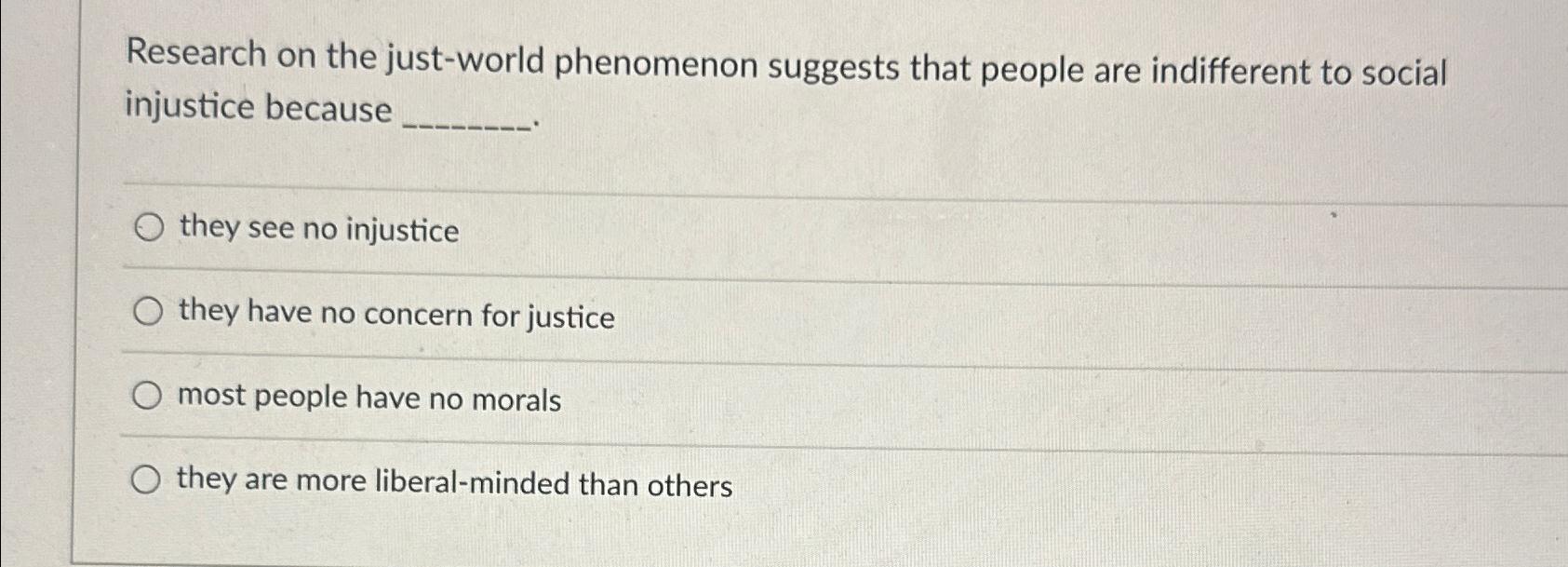 Solved Research on the just-world phenomenon suggests that | Chegg.com