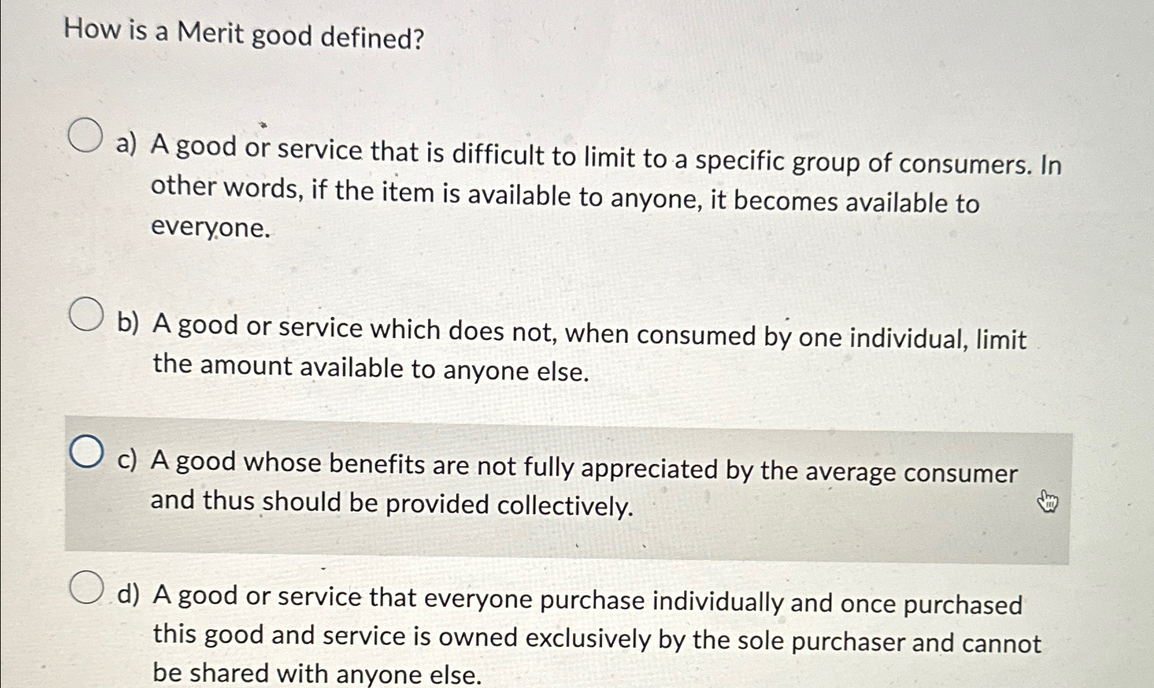Solved How is a Merit good defined?a) ﻿A good or service | Chegg.com