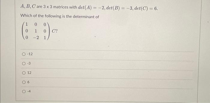 Solved A,B,C are 3×3 matrices with | Chegg.com