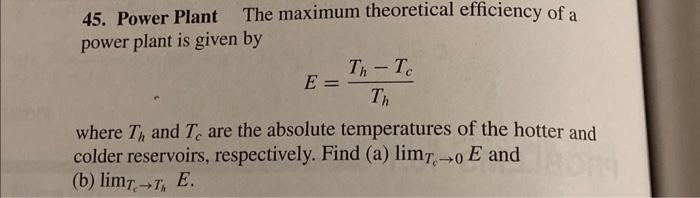 Solved 45. Power Plant The maximum theoretical efficiency of | Chegg.com