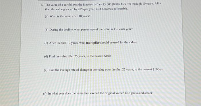 Solved 1. The value of a car follows the function V(t) = | Chegg.com