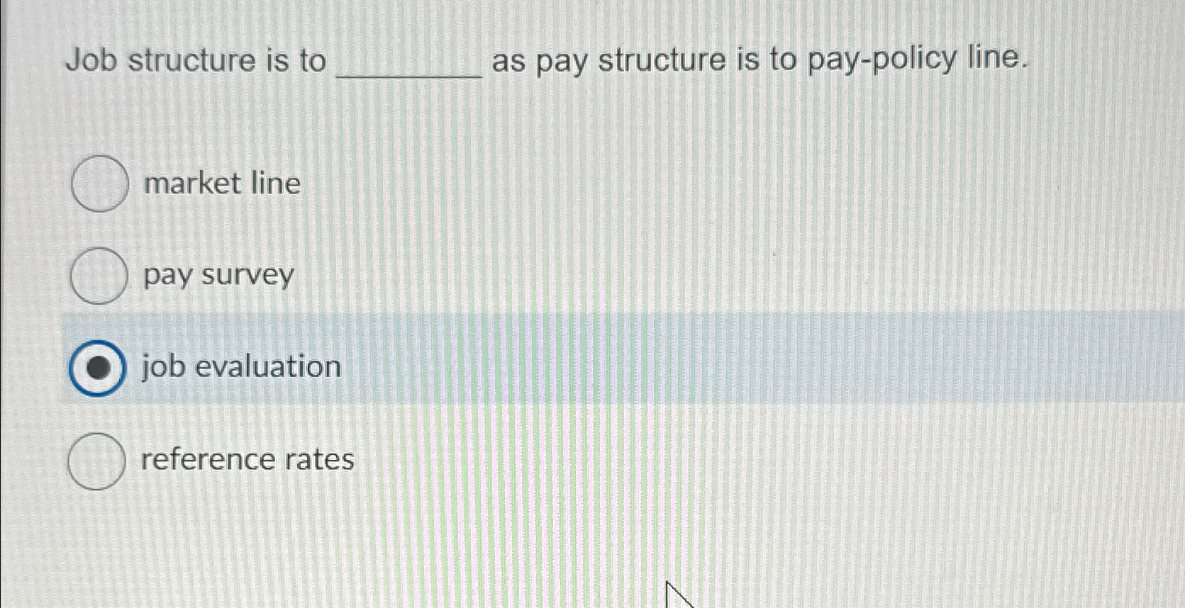Solved Job structure is to as pay structure is to pay-policy | Chegg.com