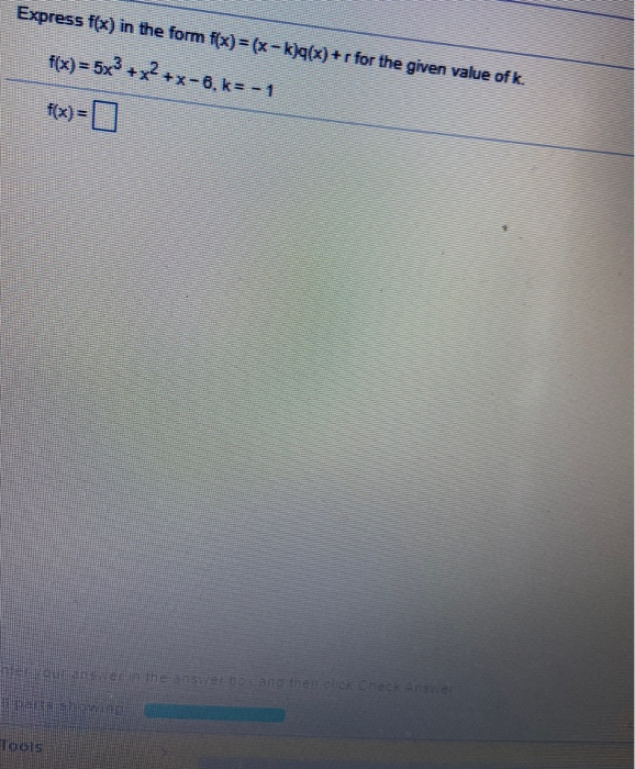 Solved Express f(x) in the form f(x)=(x-k)q(x) +r for the | Chegg.com