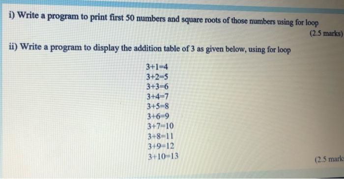 Solved i) Write a program to print first 50 numbers and | Chegg.com