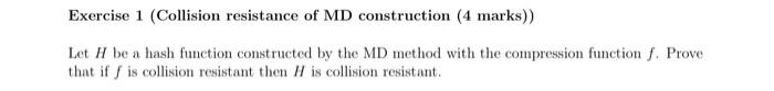 Solved Exercise 1 (Collision resistance of MD construction ( | Chegg.com