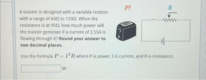 Solved A toaster is designed with a variable resistor with a | Chegg.com