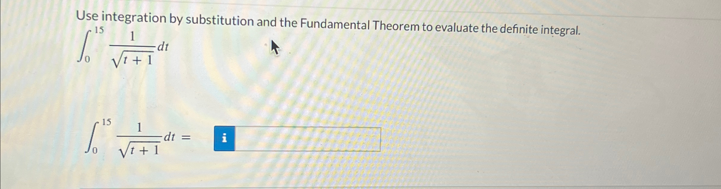 Solved Use integration by substitution and the Fundamental | Chegg.com