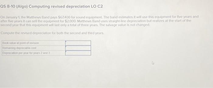 Solved QS 8-10 (Algo) Computing revised depreciation LO C2 | Chegg.com