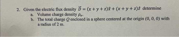 Solved 2 Given The Electric Flux Density
