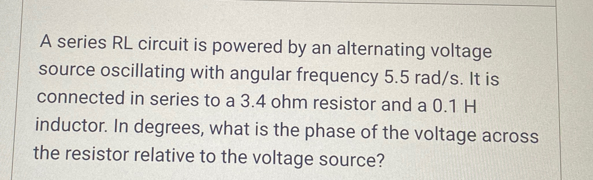 Solved A series RL ﻿circuit is powered by an alternating | Chegg.com