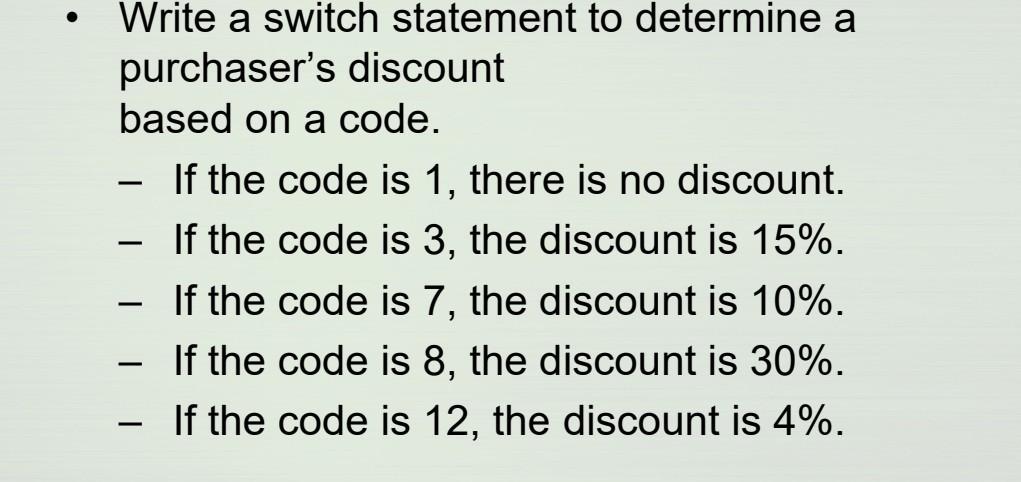 Solved - Write a switch statement to determine a purchaser's | Chegg.com