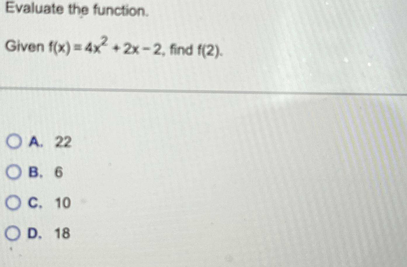Solved Evaluate the function.Given f(x)=4x2+2x-2, ﻿find | Chegg.com