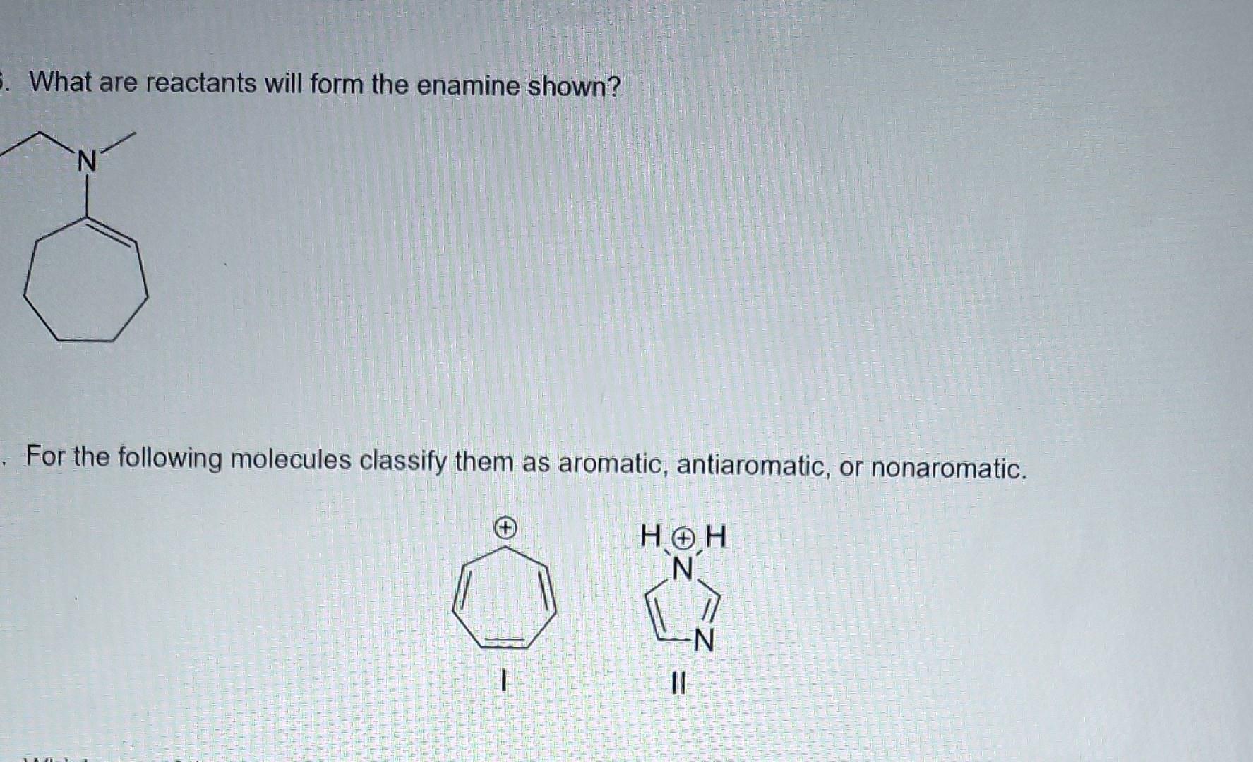Solved 5. What are reactants will form the enamine shown? N | Chegg.com