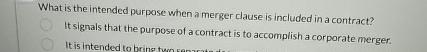 Solved What is the intended purpose when a merger clause is | Chegg.com