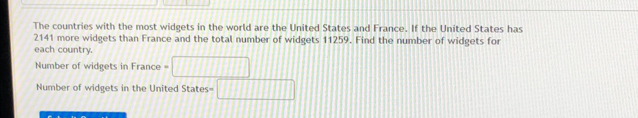 Solved The countries with the most widgets in the world are | Chegg.com