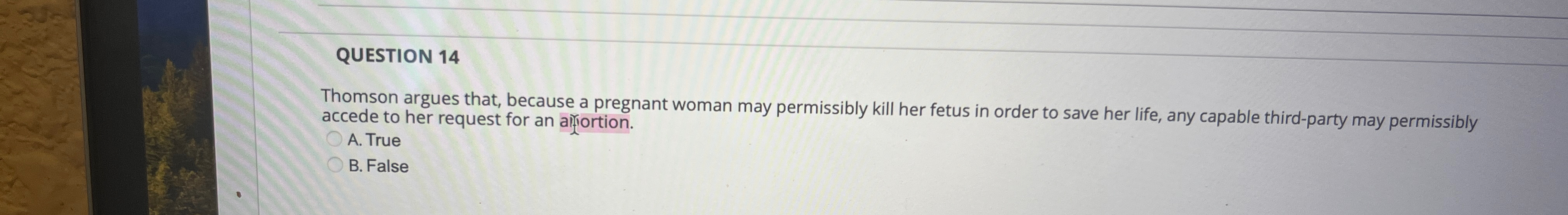 Solved QUESTION 14Thomson argues that, because a pregnant | Chegg.com