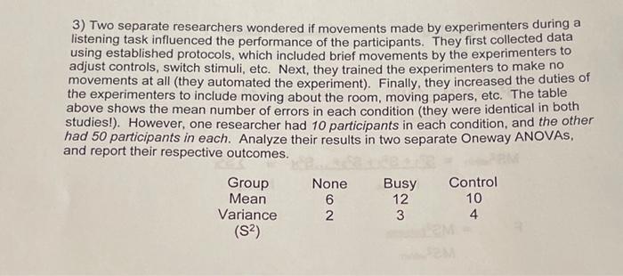 Solved 3) Two separate researchers wondered if movements | Chegg.com