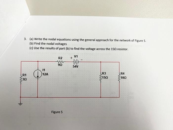 Solved 3. (a) Write the nodal equations using the general | Chegg.com