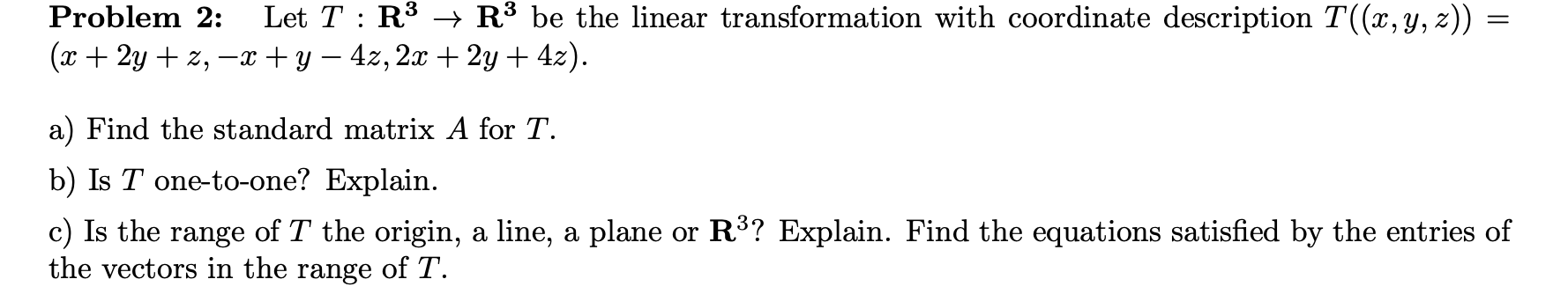 Solved Problem 2: , ﻿Let T:R3→R3 ﻿be the linear | Chegg.com